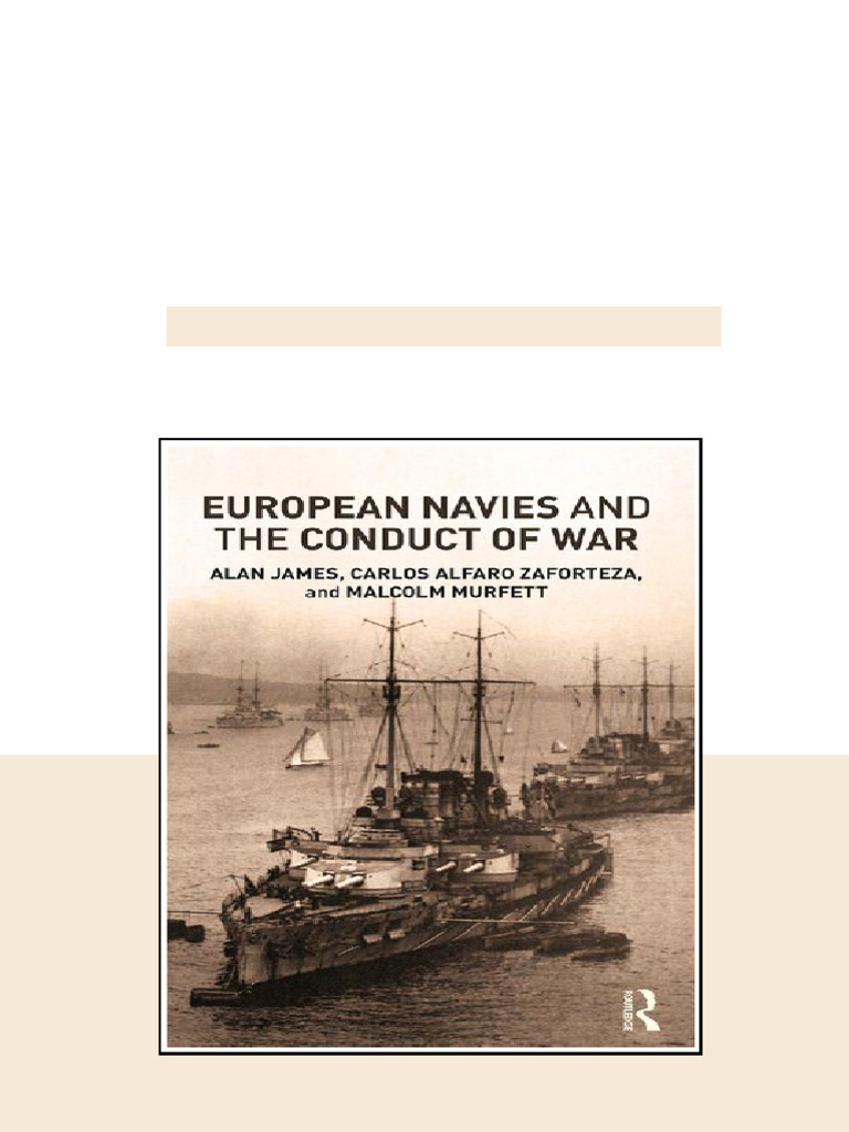 European Navies And The Conduct Of War Alan James Carlos Alfaro ...