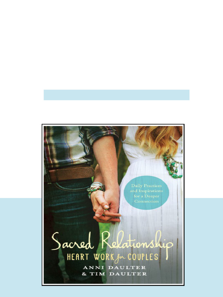 Sacred Relationship Heart Work For Couples Daily Practices And ...