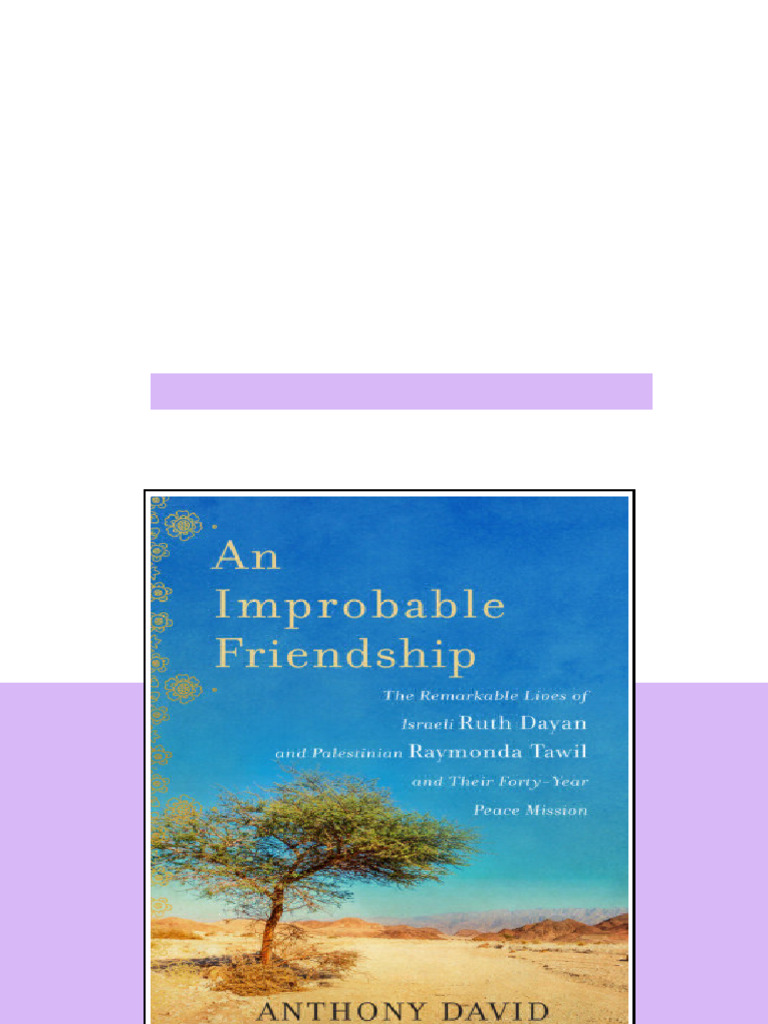 An Improbable Friendship The Remarkable Lives Of Israeli Ruth Dayan And ...