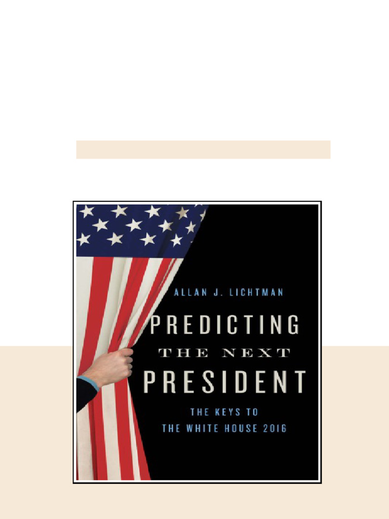 Predicting The Next President The Keys To The White House Allan J ...