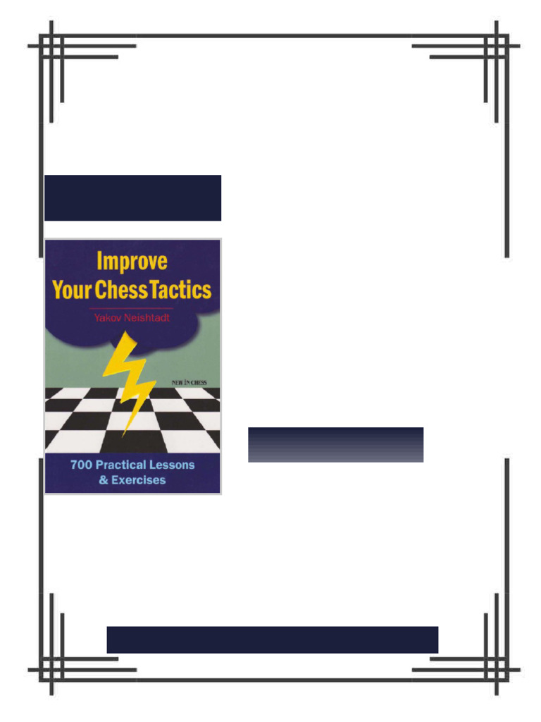 Improve your chess tactics 700 practical lessons exercises 2nd ed ...
