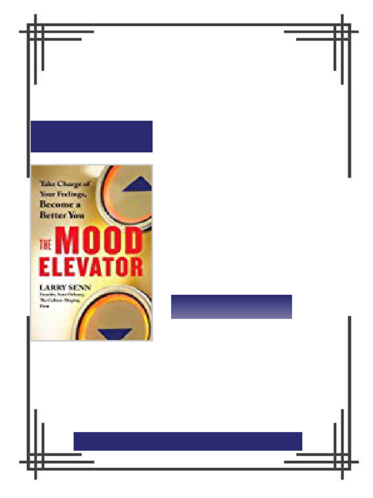 The Mood Elevator Take Charge of Your Feelings Become a Better You ...