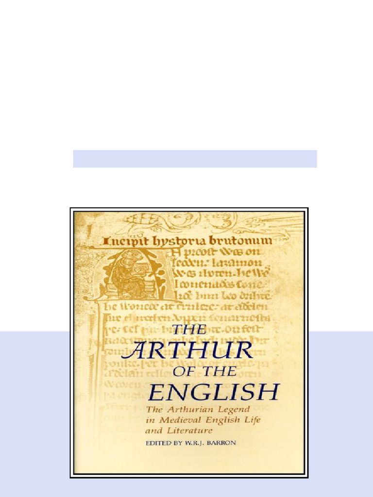 The Arthur Of The English The Arthurian Legend In Medieval English Life ...