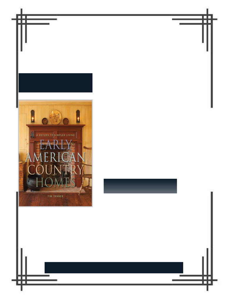 Early American Country Homes A Return to Simpler Living 1st Edition Tim ...