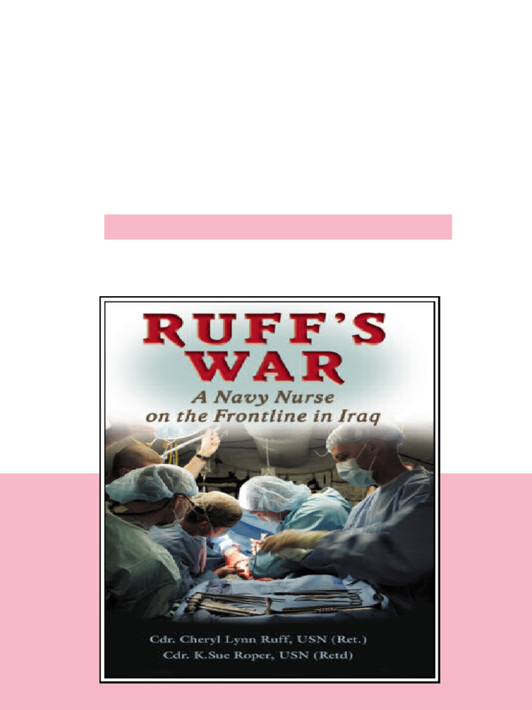 Ruffs War A Navy Nurse On The Frontline In Iraq First Naval Institute ...