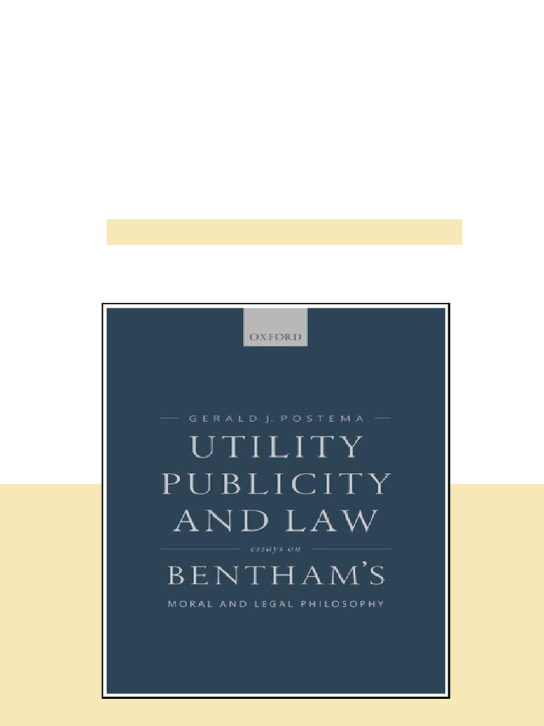 Utility Publicity And Law Essays On Benthams Moral And Legal Philosophy ...