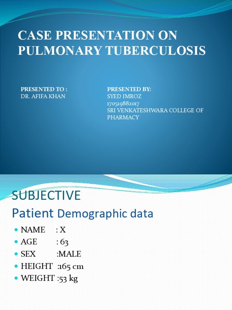 Pulmonary Tuberculosis Case Study | PDF | Clinical Medicine | Medical ...