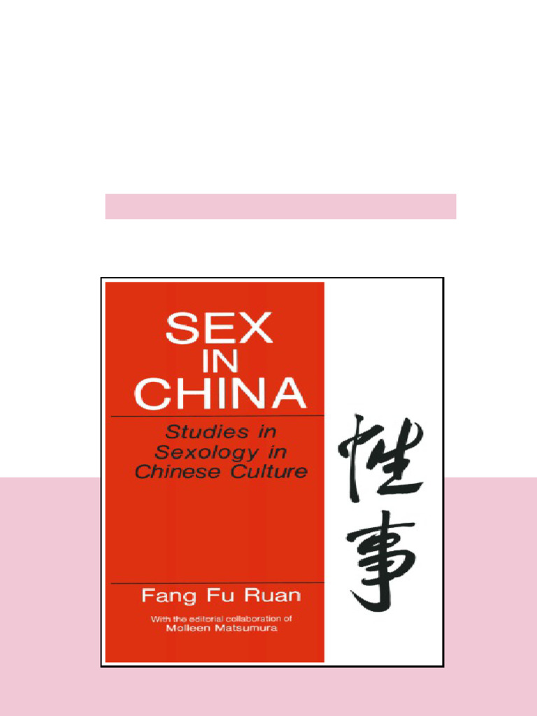 Sex In China Studies In Sexology In Chinese Culture Ruan Fang Fu full ...
