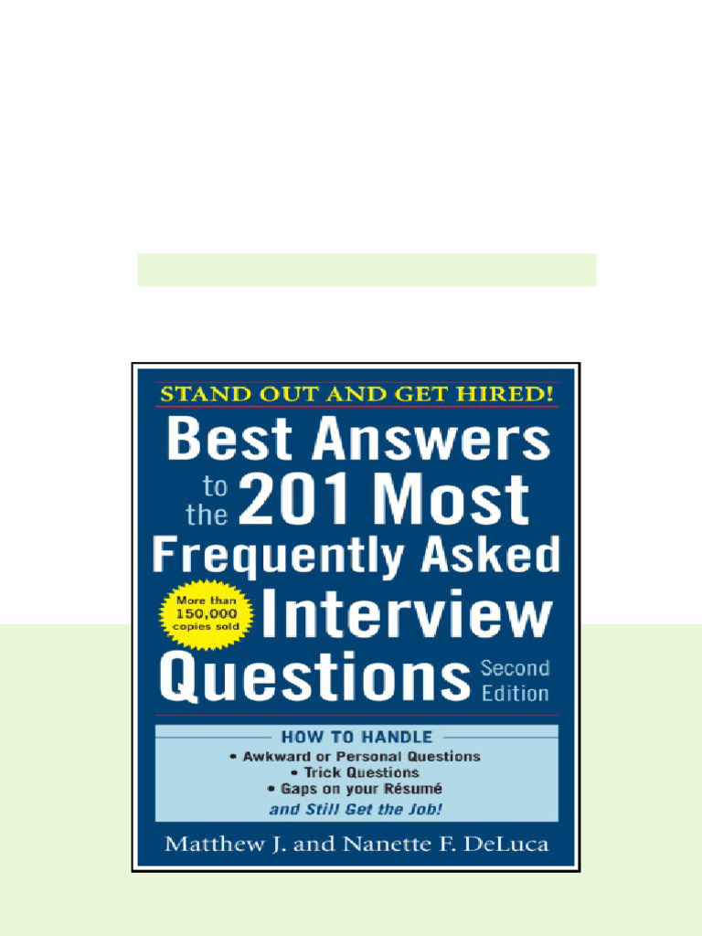 Best Answers To The 201 Most Frequently Asked Interview Questions 2nd Ed Deluca full digital ...