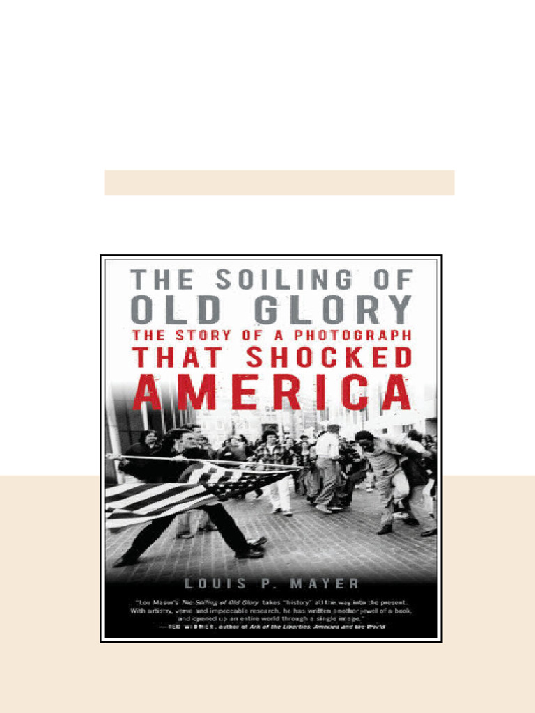 The Soiling Of Old Glory Louis P Masur available all format | PDF