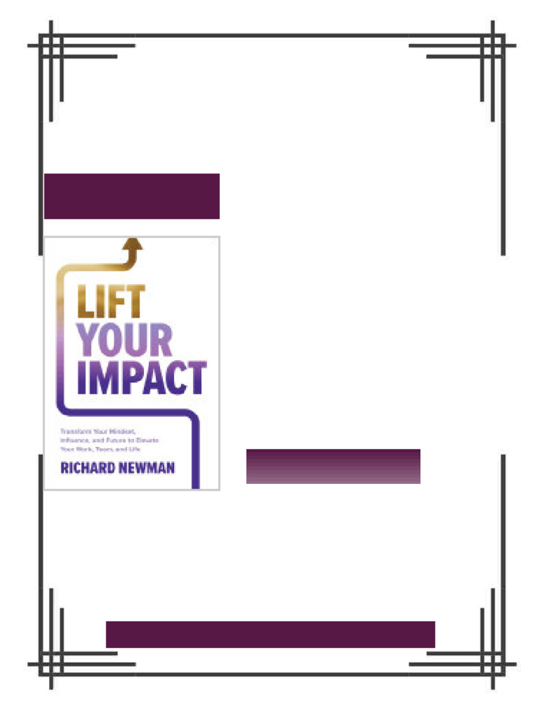 Lift Your Impact: Transform Your Mindset, Influence, and Future to ...