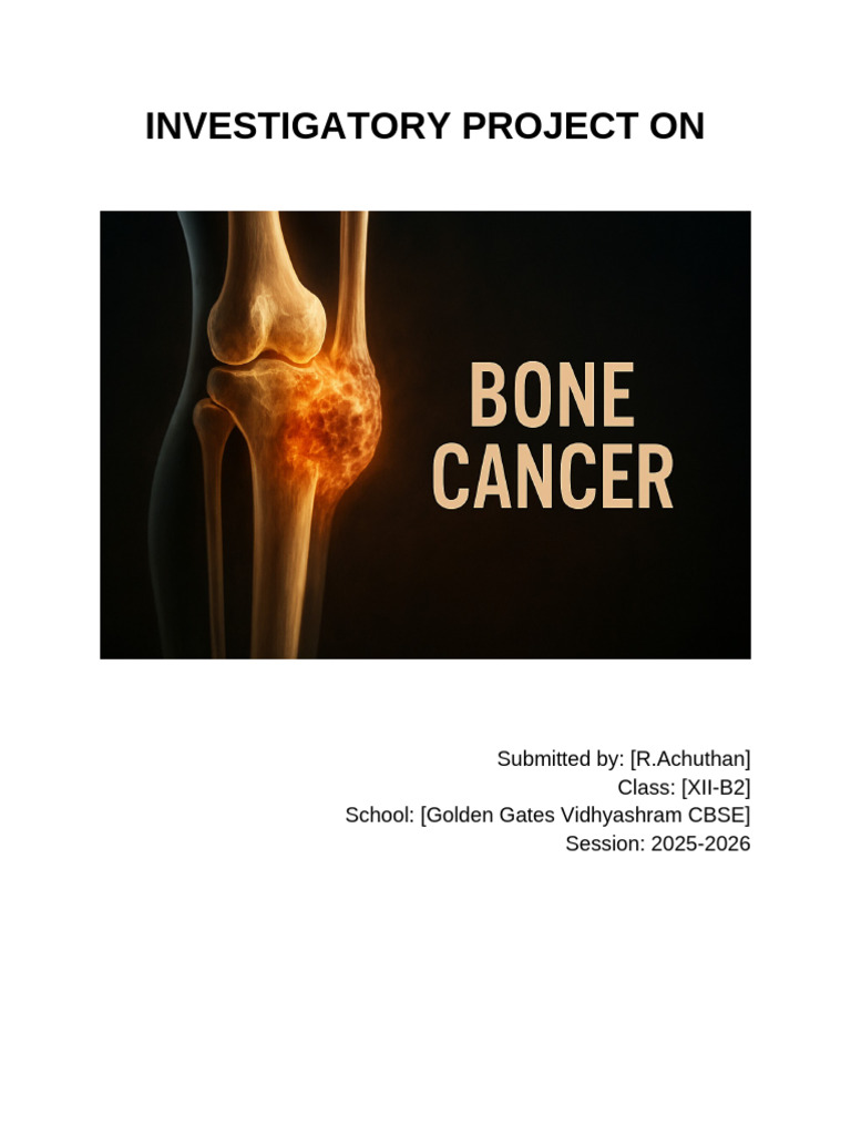 Investigatory Project On Bone Cancer | PDF | Cancer | Sarcoma