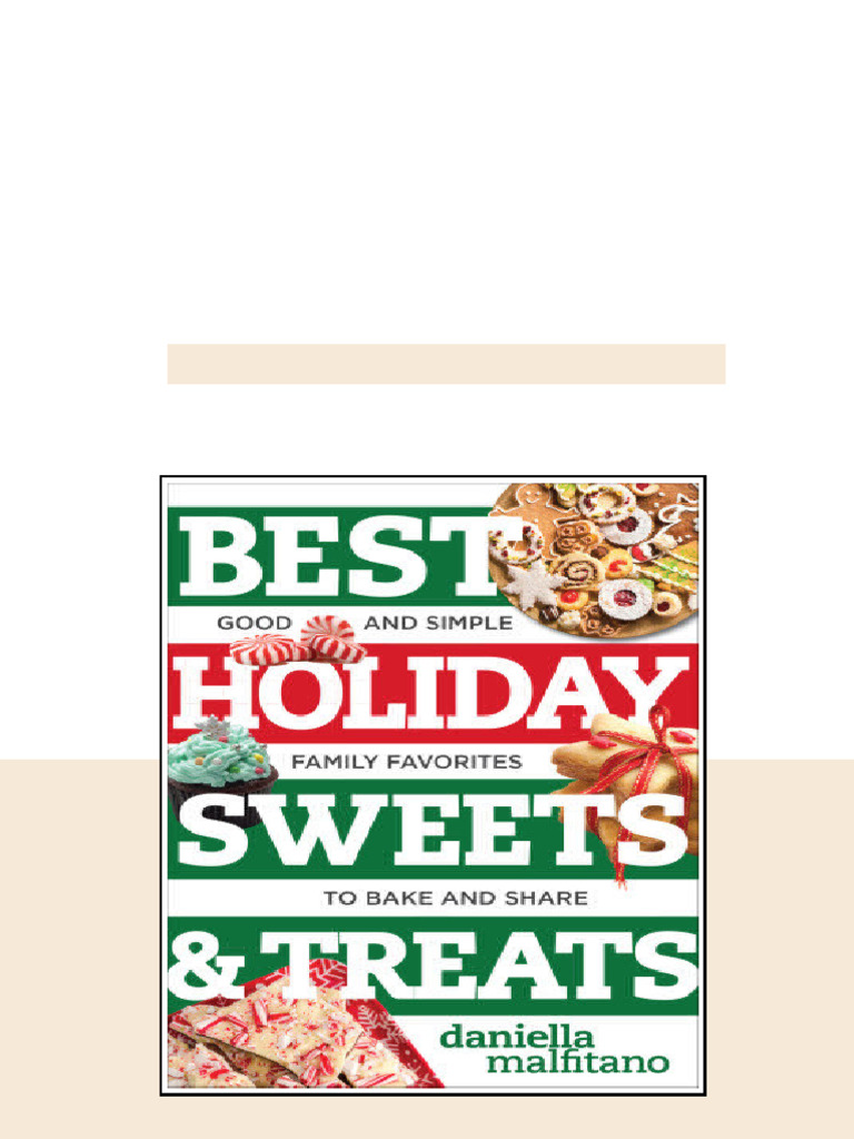 Best Holiday Sweets Treats Good And Simple Family Favorites To Bake And ...