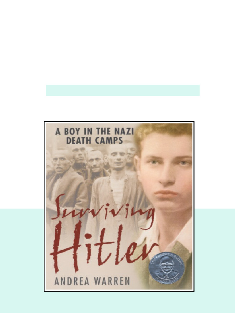 Surviving Hitler A Boy In The Nazi Death Camps 1st Ed Andrea Warren No ...