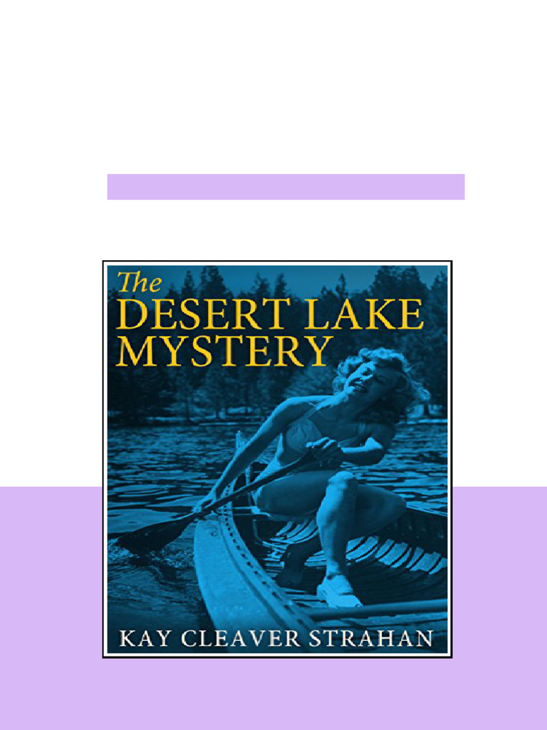 The Desert Lake Mystery Kay Cleaver Strahan all chapters available | PDF
