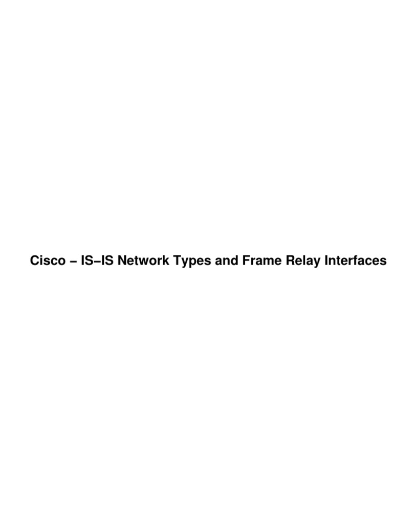 Cisco IS IS Network Types and Frame Relay Interfaces | Download Free PDF | Router (Computing ...