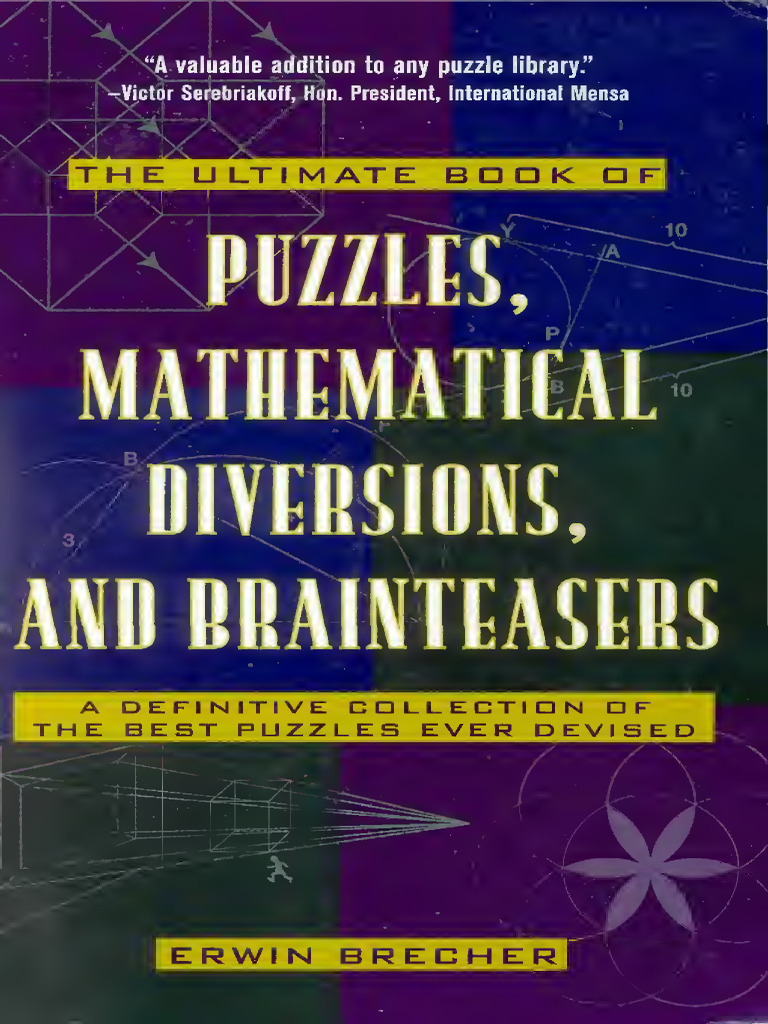 The Ultimate Book of Puzzles, Mathematical Diversions, And Brainteasers ...