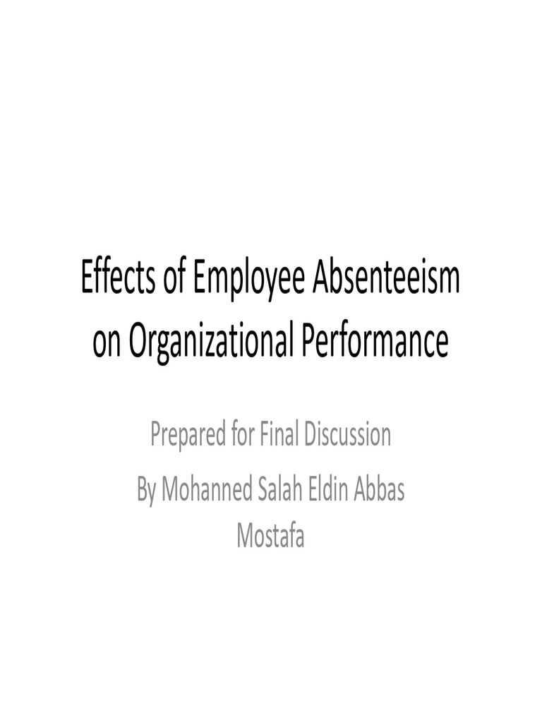 Detailed Effects of Employee Absenteeism Presentation | PDF ...