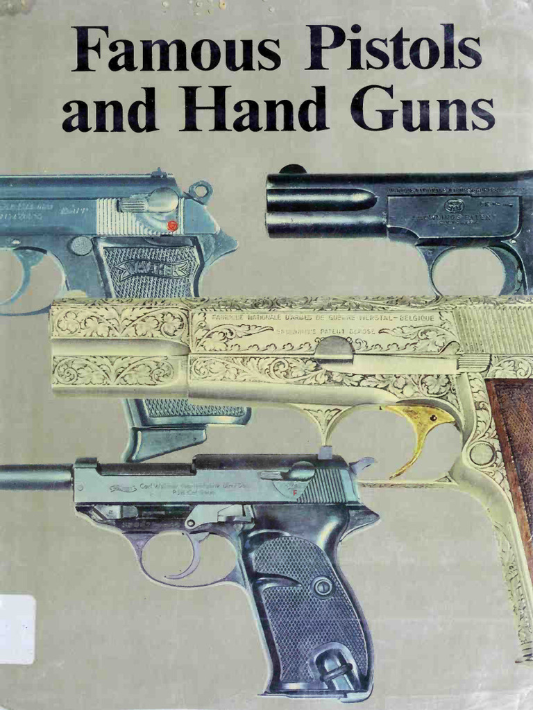 Famous Pistols and Hand Guns | PDF | Handgun | Firearm Components