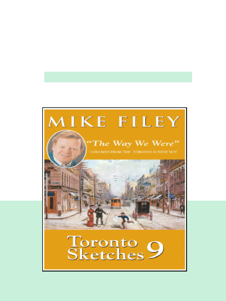 Toronto Sketches 9 The Way We Were Mike Filey online reading | PDF