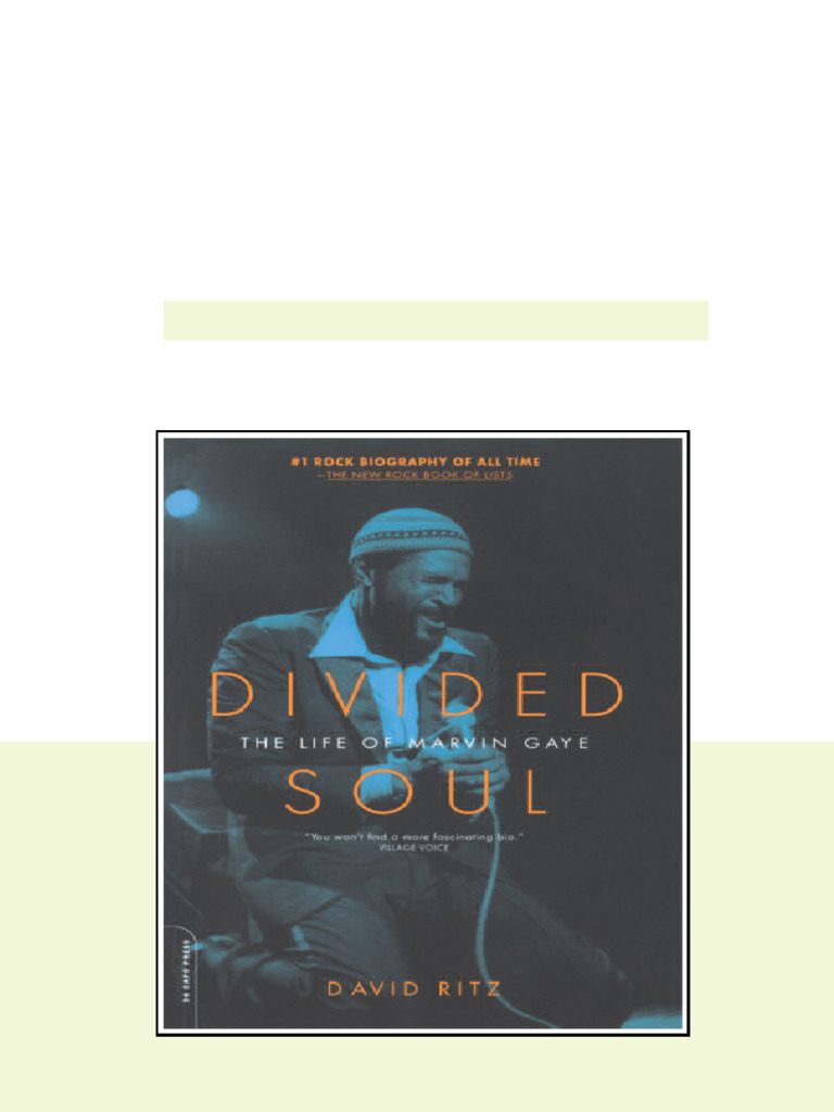 Divided Soul The Life Of Marvin Gaye Gaye Marvinritz David full | PDF