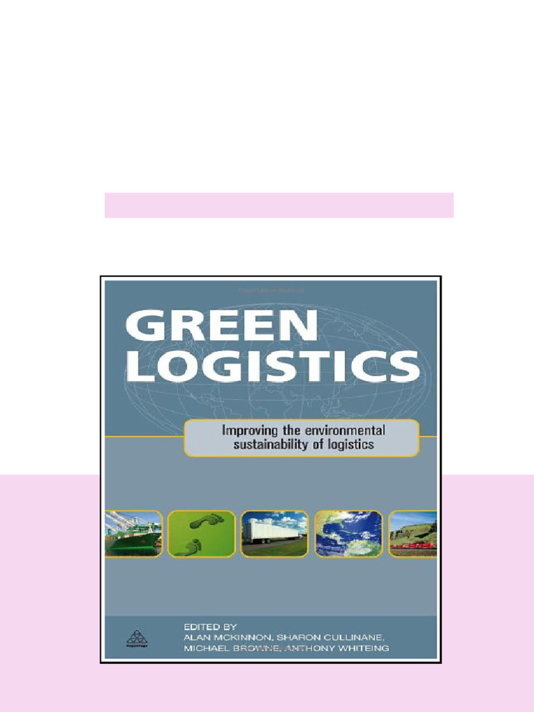 Green Logistics Improving The Environmental Sustainability Of Logistics Alan Mckinnon No Waiting ...