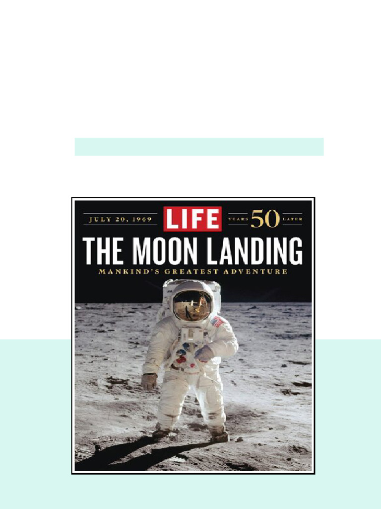 Life The Moon Landing Mankinds Greatest Adventure Life Magazine newest ...