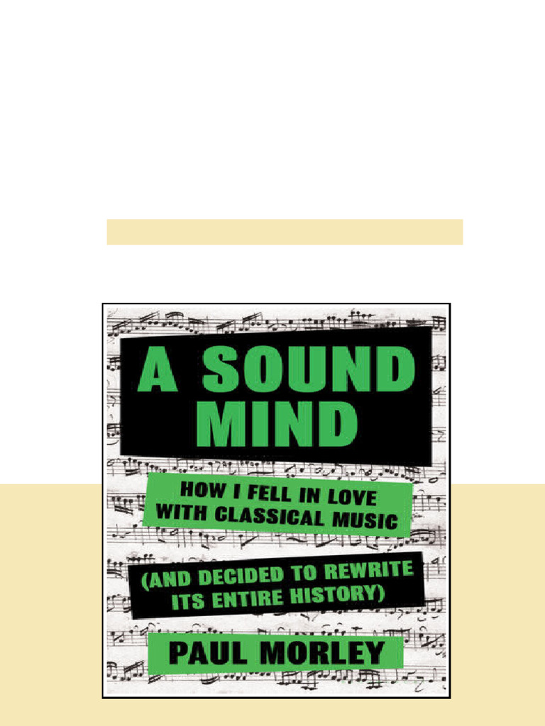 A Sound Mind How I Fell In Love With Classical Music And Decided To ...