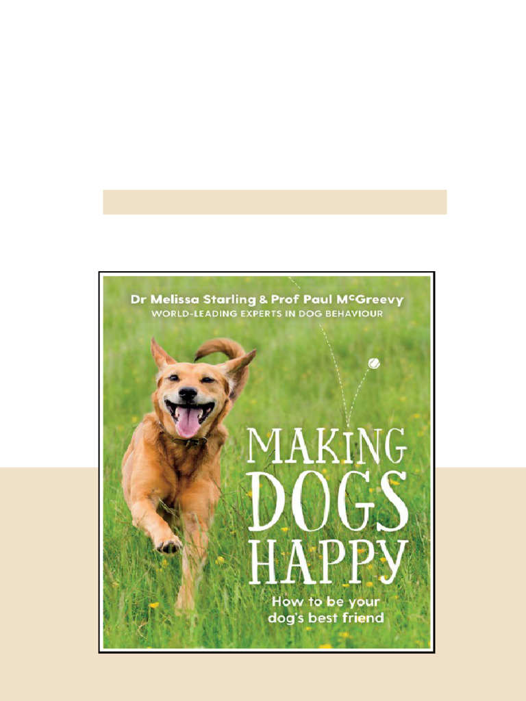 Making Dogs Happy Melissa Starling Paul Mcgreevy Full Chapters Included ...