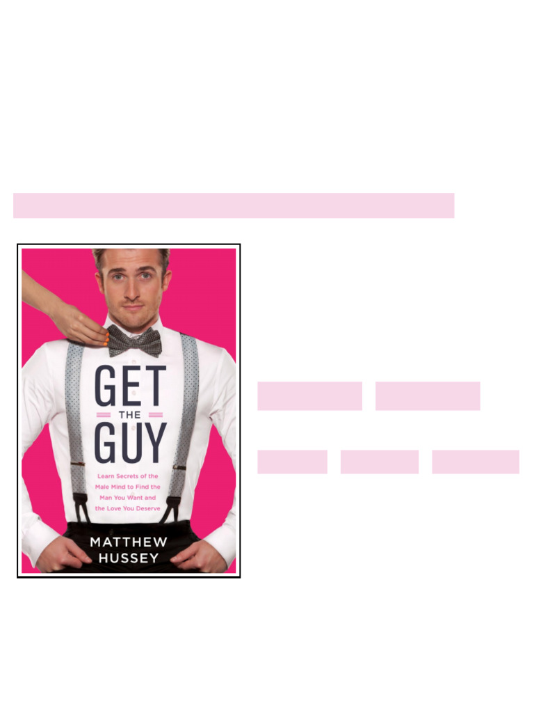 Get the Guy Learn Secrets of the Male Mind to Find the Man You digital ...