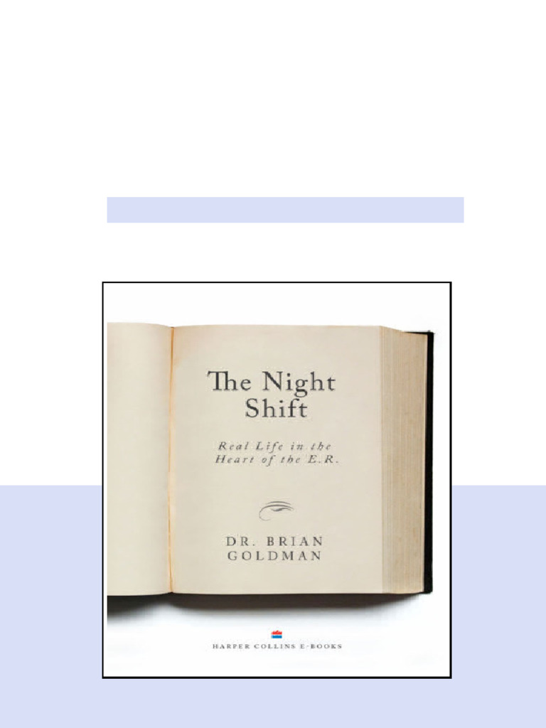 The Night Shift Real Life In The Hear Of The Er Goldman Dr Brian ...