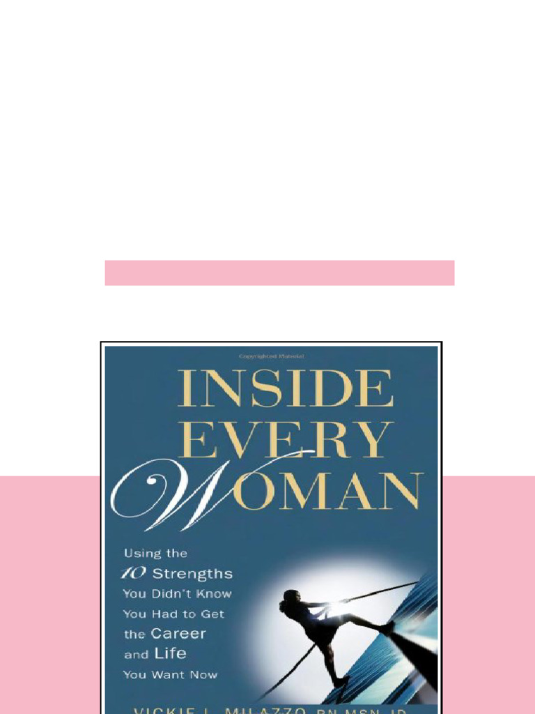Inside Every Woman Using The 10 Strengths You Didnt Know You Had To Get ...