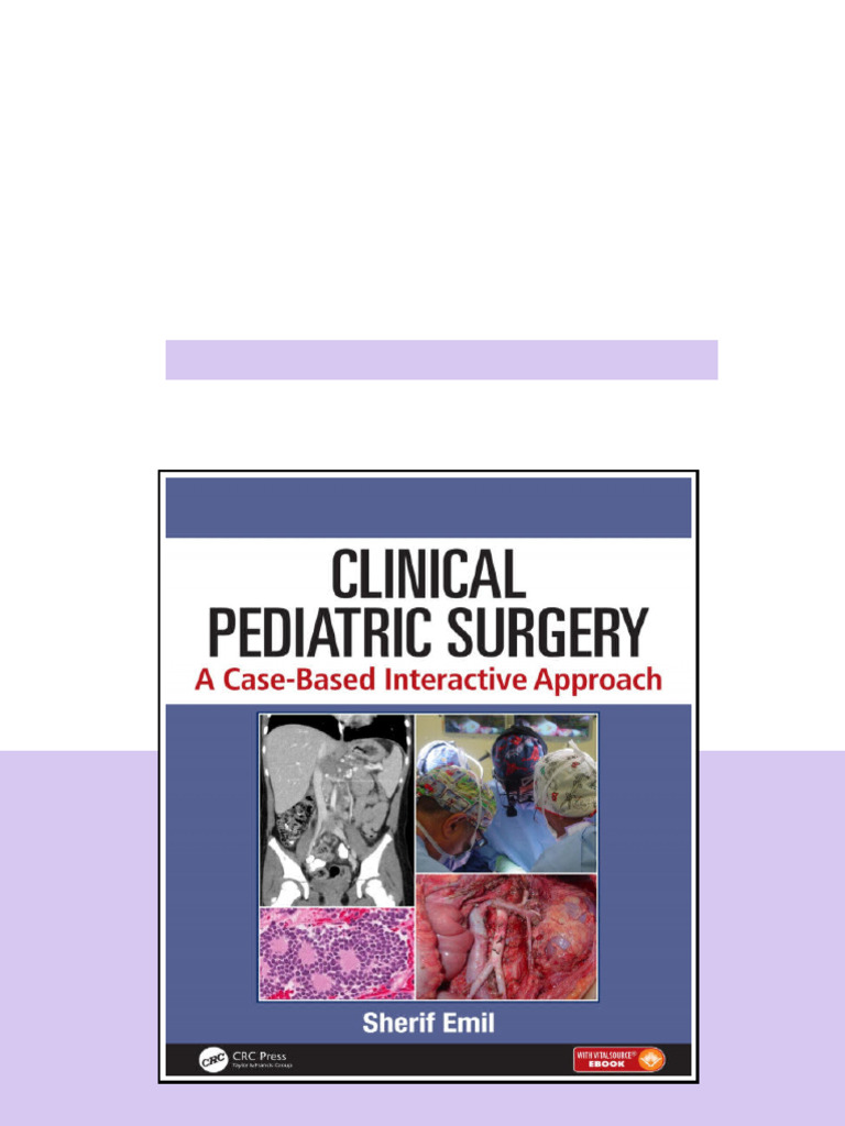 Clinical Pediatric Surgery A Casebased Interactive Approach 1st Edition ...