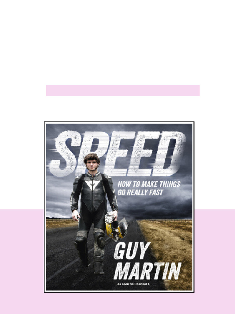 Speed How To Make Things Go Really Fast Martin Guy full | PDF