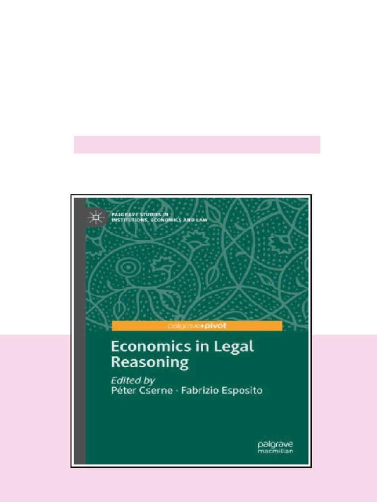 Economics In Legal Reasoning 1st Ed Pter Cserne Fabrizio Esposito full ...