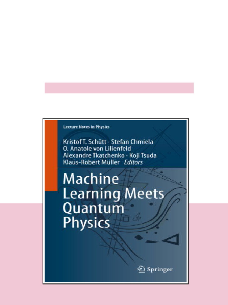Machine Learning Meets Quantum Physics 1st Ed Kristof T Schtt available instanly | PDF ...