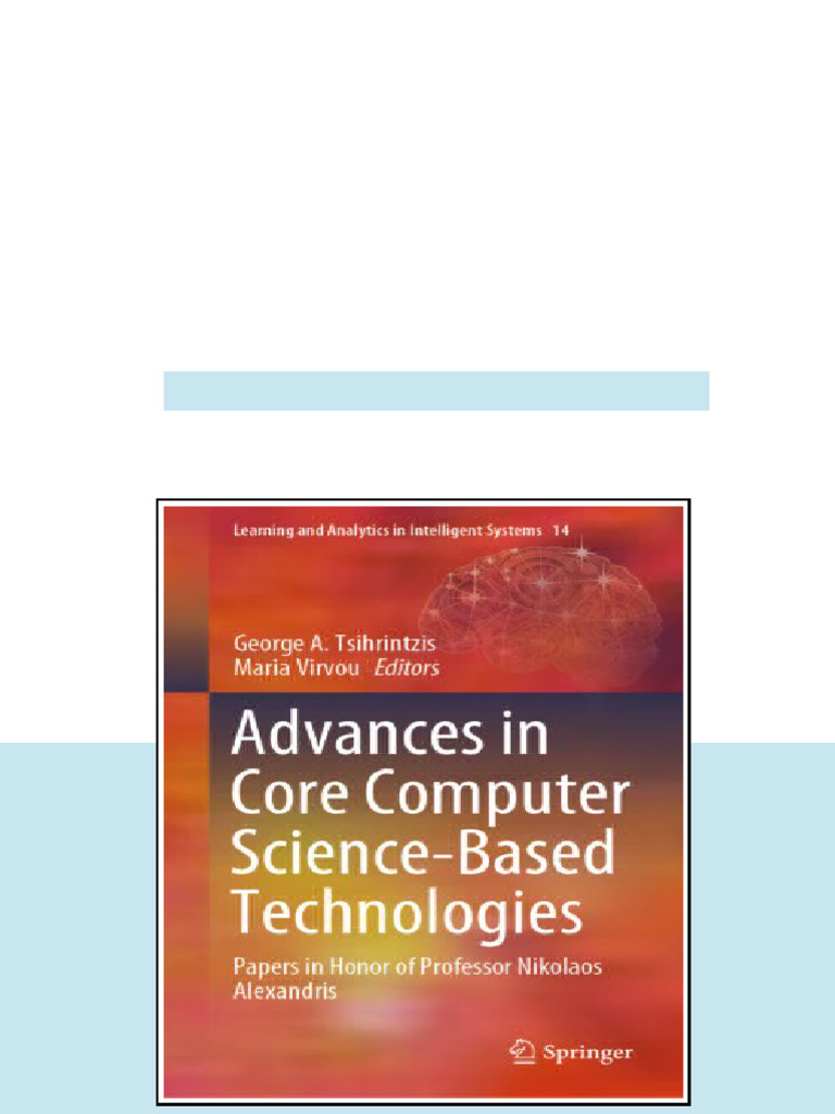 Advances In Core Computer Sciencebased Technologies Papers In Honor Of ...