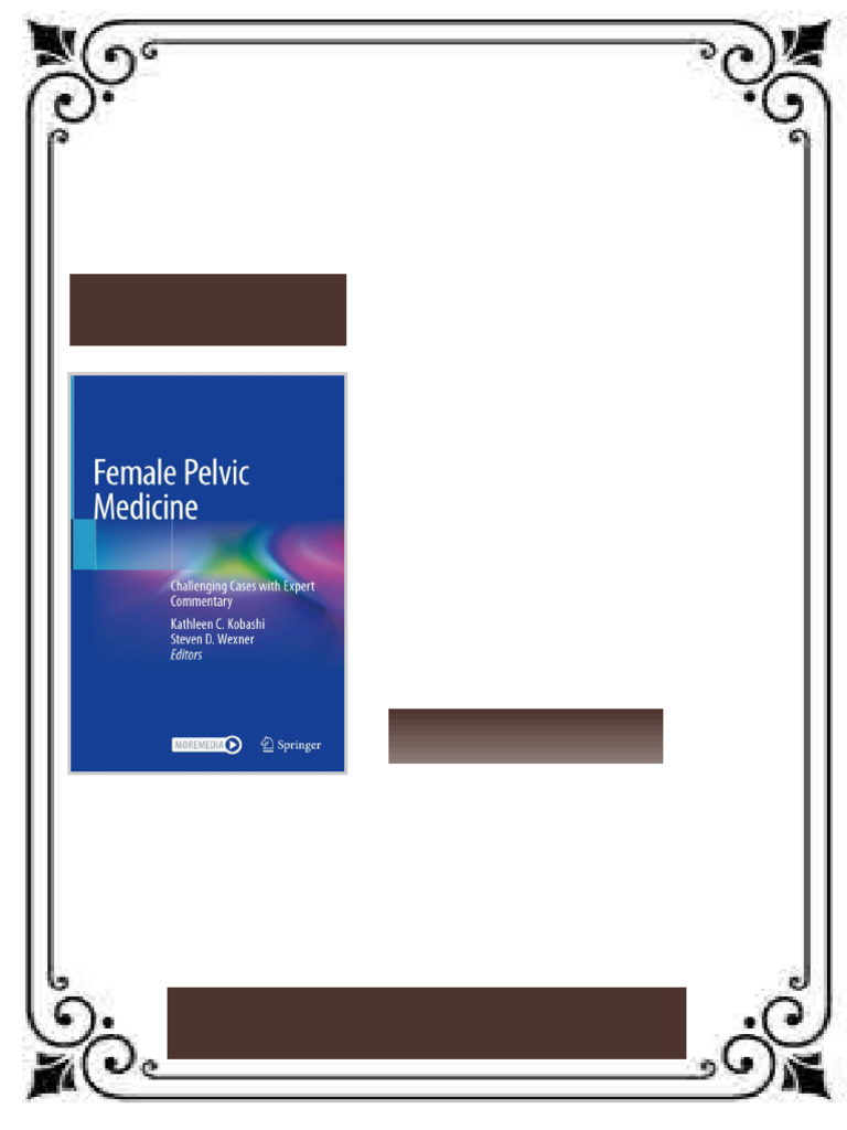 Female Pelvic Medicine Challenging Cases Expert Commentary 1st edition ...