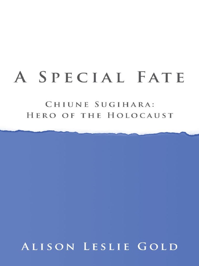 A Special Fate - Chiune Sugihara - Hero of the Holocaust | PDF
