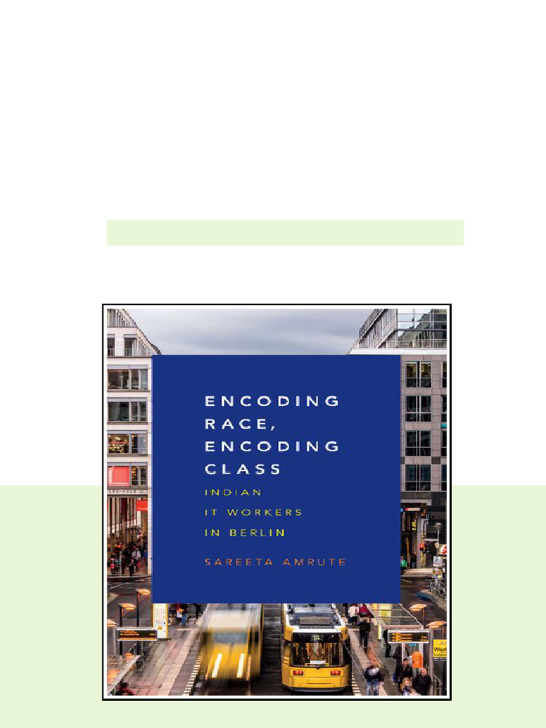 Encoding Race Encoding Class Indian It Workers In Berlin Illustrated ...