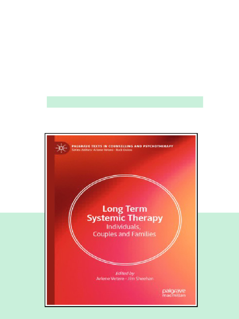 Long Term Systemic Therapy Individuals Couples And Families 1st Ed Arlene Vetere updated 2025 ...