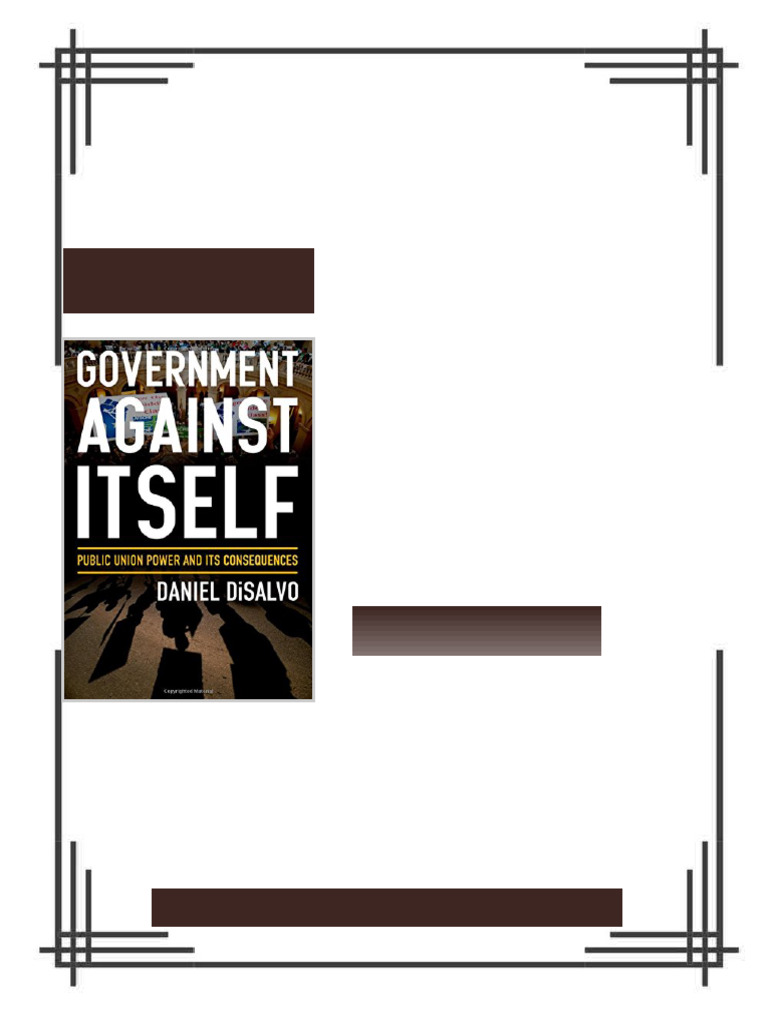 Government against itself public union power and its consequences 1st ...