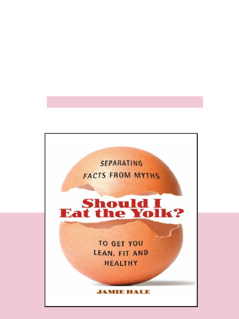 Should I Eat The Yolk Separating Facts From Myths To Get You Toned Fit ...