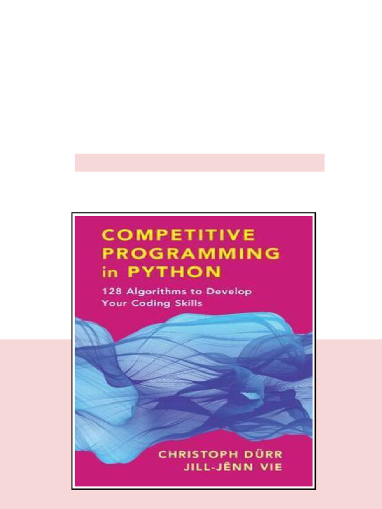 Competitive Programming In Python 128 Algorithms To Develop Your Coding Skills 1st Edition ...