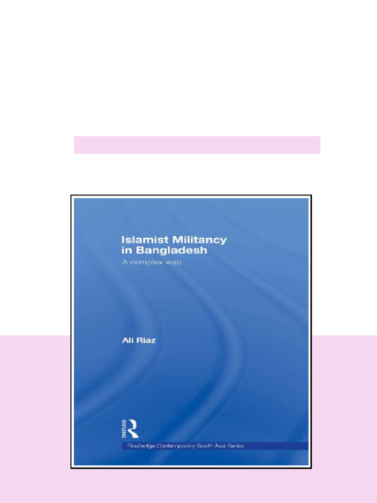 Islamist Militancy In Bangladesh A Complex Web 1st Edition Ali Riaz ...