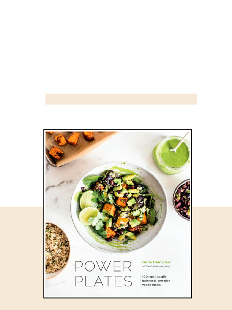 Power Plates 100 Nutritionally Balanced Onedish Vegan Meals First ...