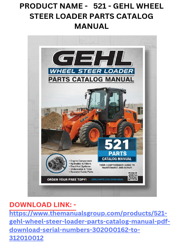 Gehl 521 Wheel Steer Loader Parts Catalog Manual – Complete Parts List & Diagrams | PDF