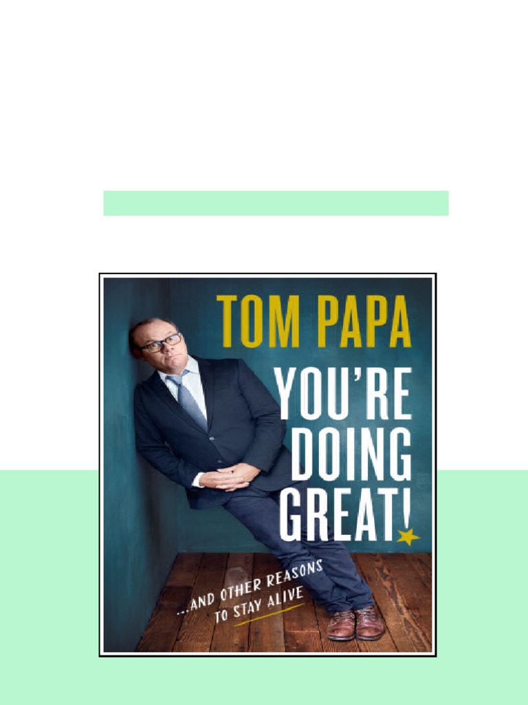 Youre Doing Great And Other Reasons To Stay Alive Papa Tom online ...