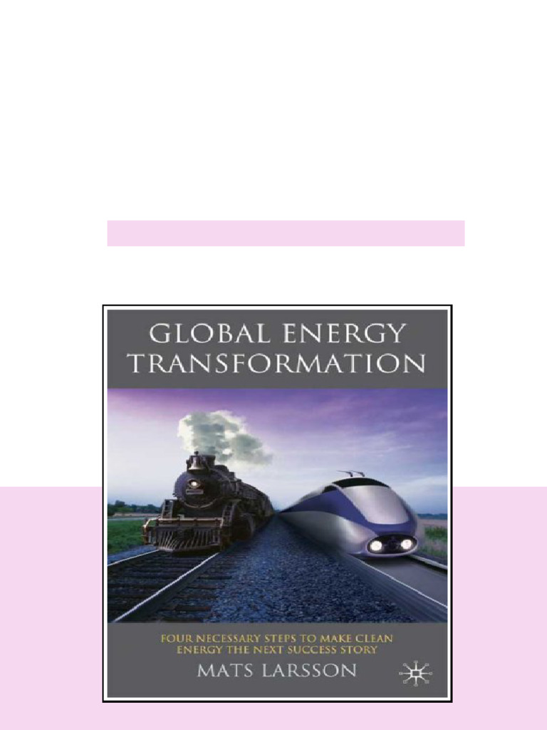 Global Energy Transformation Four Necessary Steps To Make Clean Energy ...