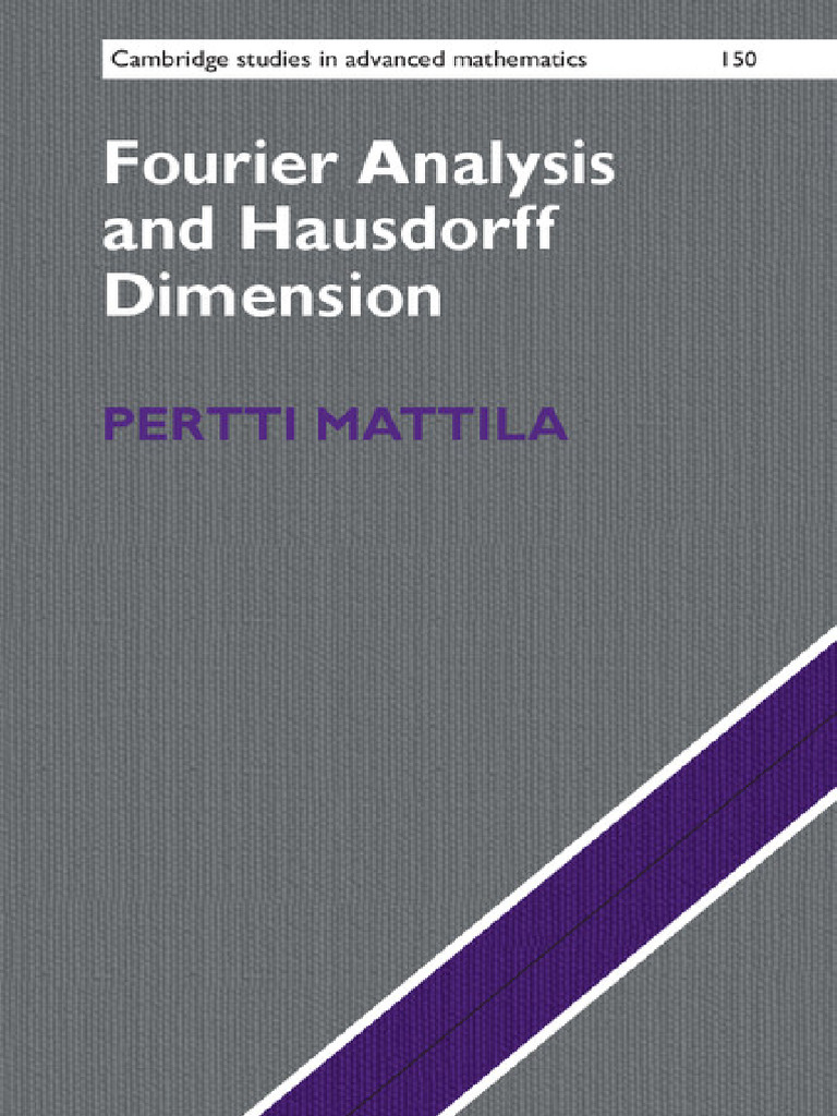 Fourier Analysis and Hausdorff Dimension (Pertti Mattila) (Z-Library ...